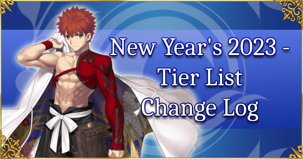 New Year's 2023 - Tier List Change Log | Fate Grand Order Wiki - GamePress
